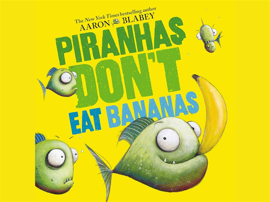 Storytime & Craft - Piranhas Don't Eat Bananas - Kingston Libraries